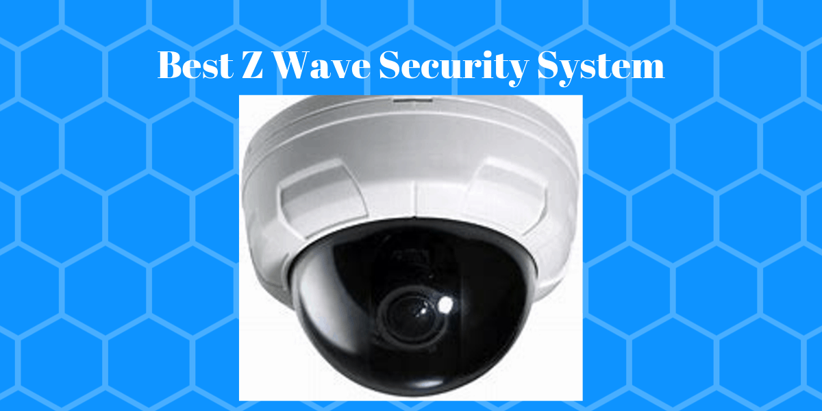 Best Z Wave Security System – Securities Cameras