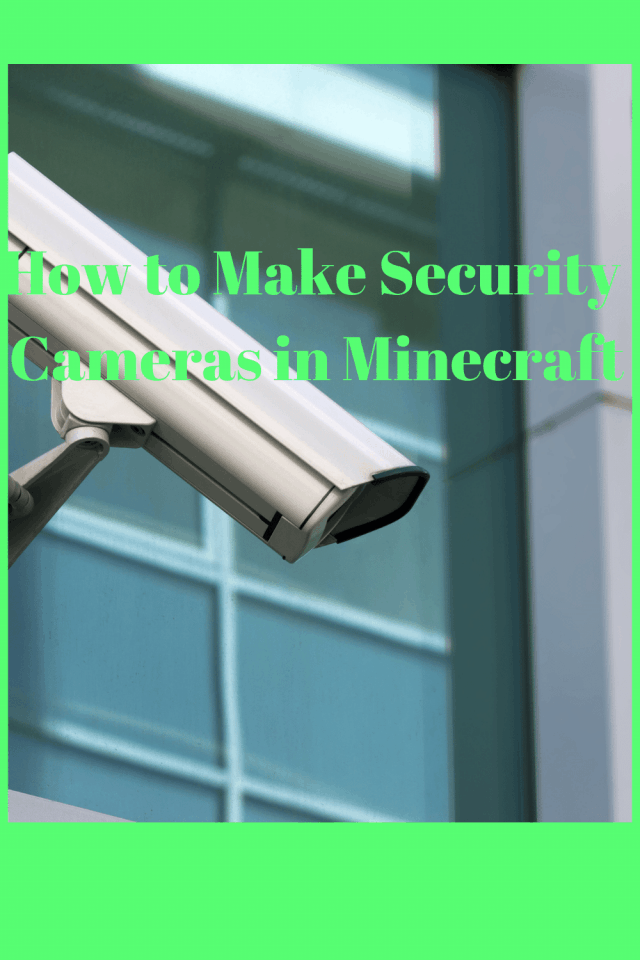How To Make Security Cameras In Minecraft Securities Cameras