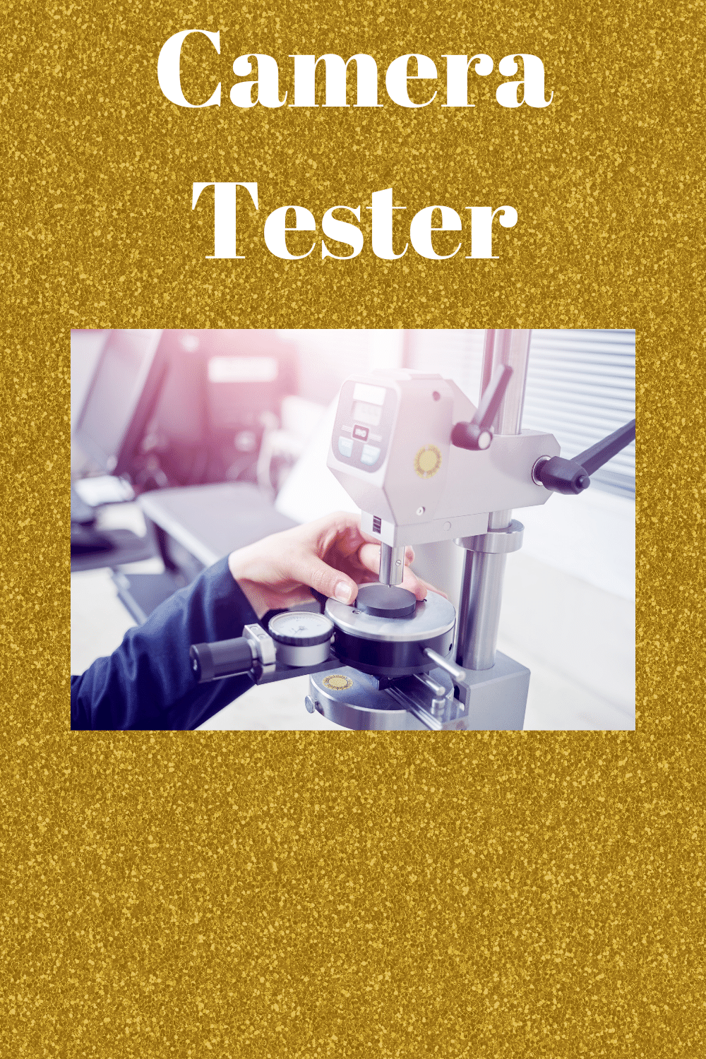 Camera Tester – Securities Cameras