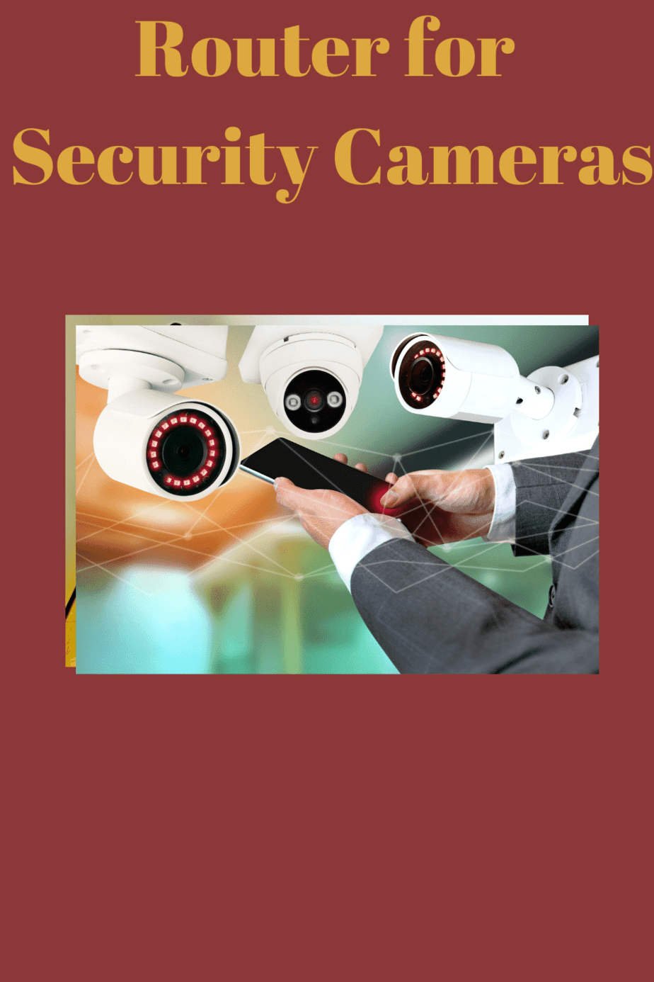 Router for Security Cameras – Securities Cameras