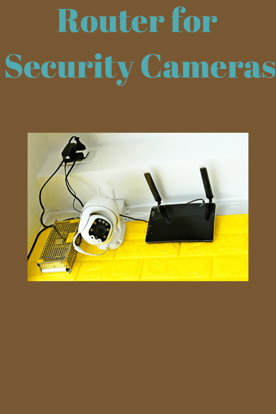 Router for Security Cameras – Securities Cameras